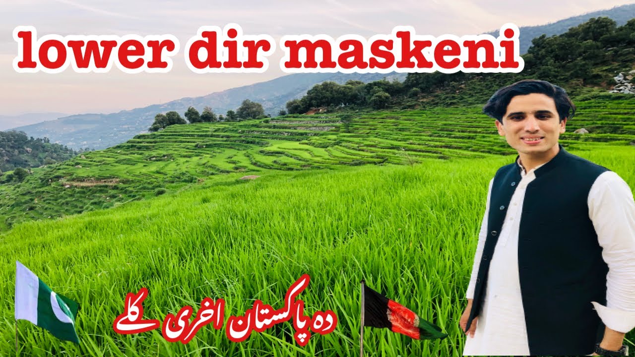 maskeni lower dir ][beauty of dir maskeni ]poshto vlog by abdulwahab ...