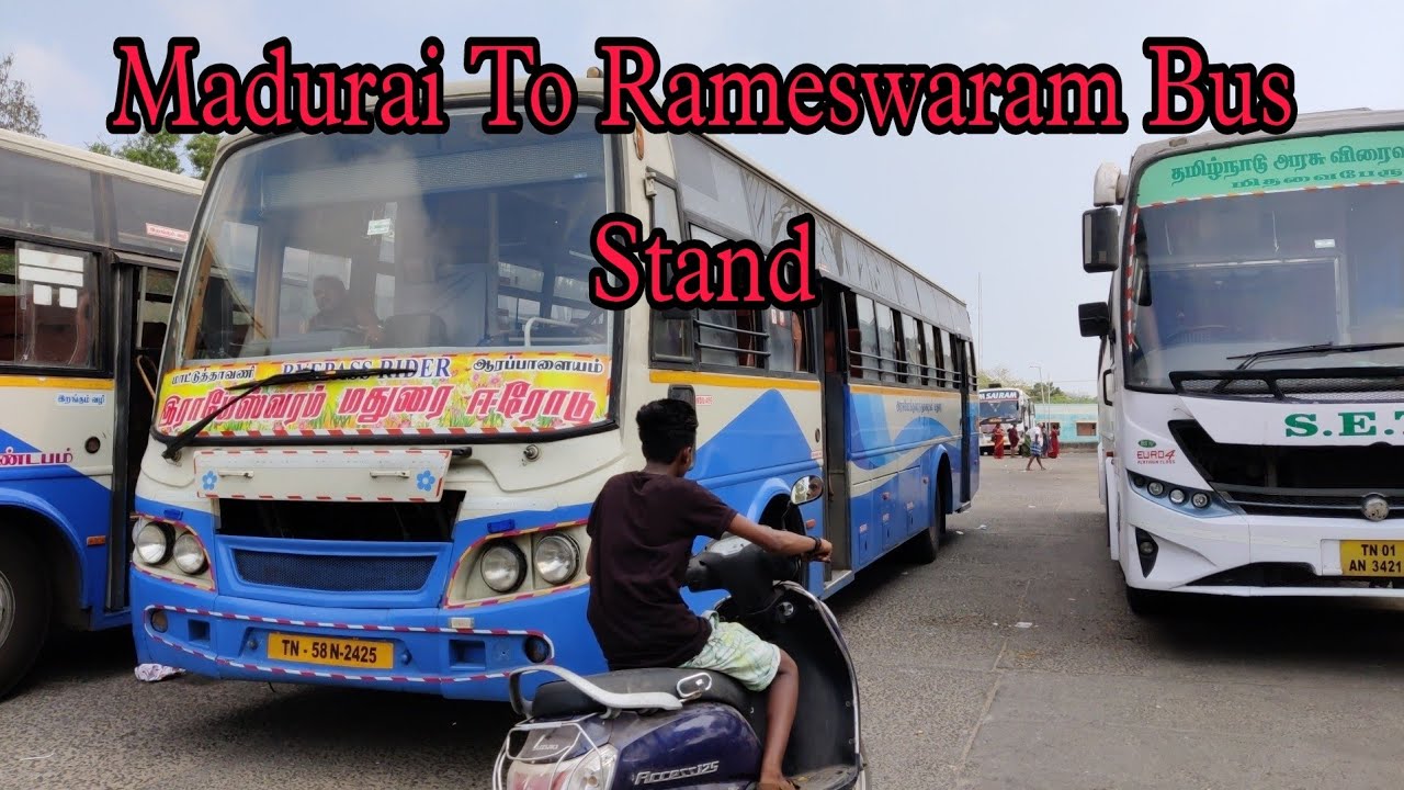 Madurai Junction To Rameswaram Bus Stand By Road|Complete Information ...