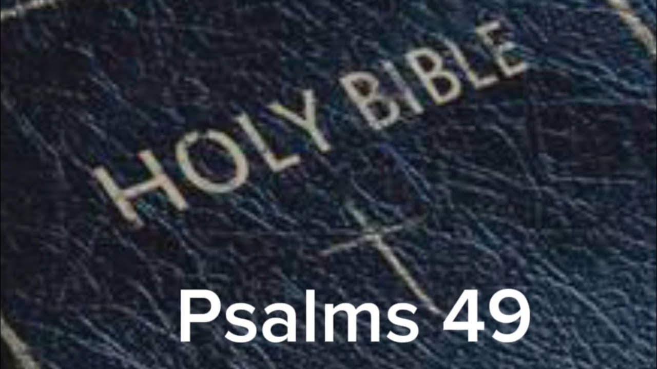 Psalms 49 (NIV) The Audio Bible - YouTube