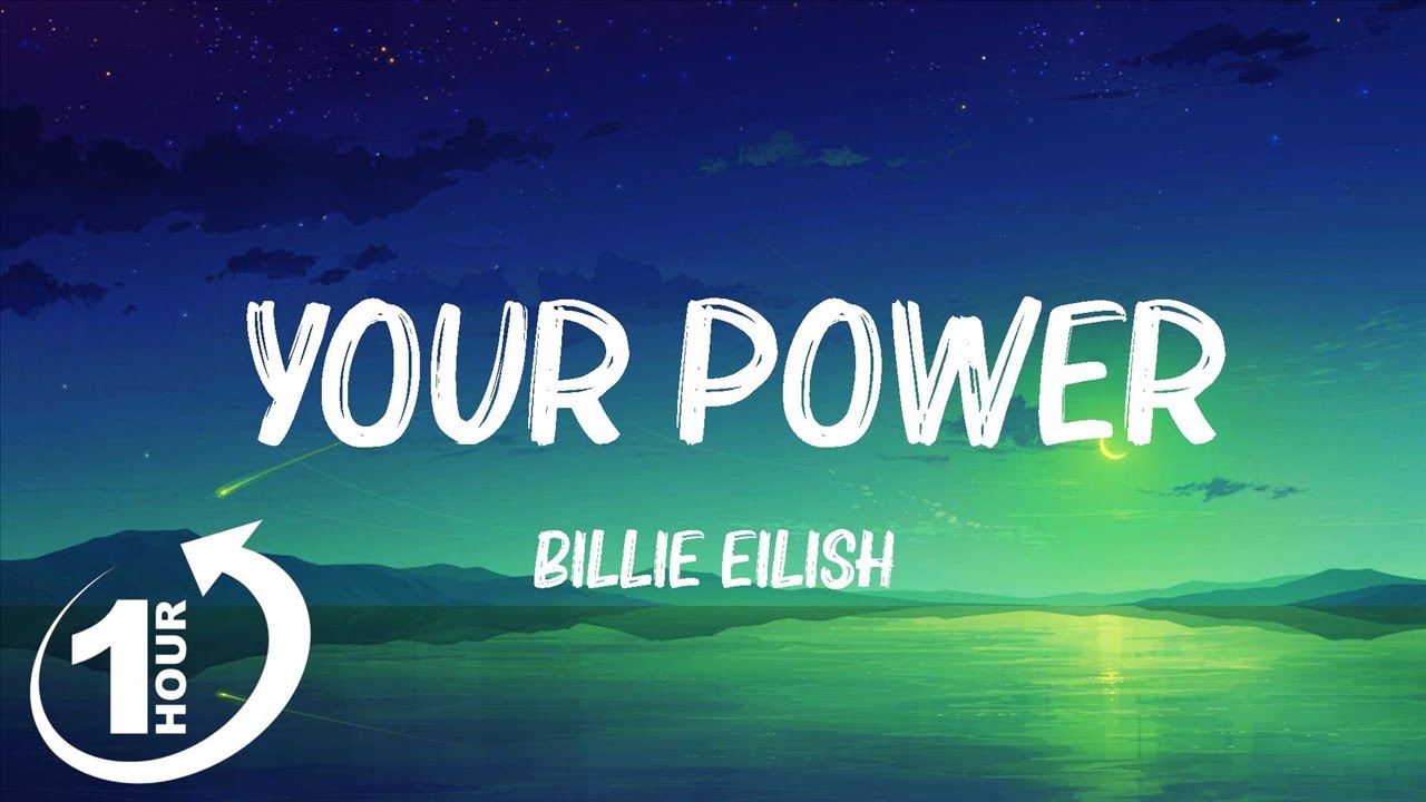 [ Loop 1Hour ] Billie Eilish - Your Power (Lyrics) - YouTube