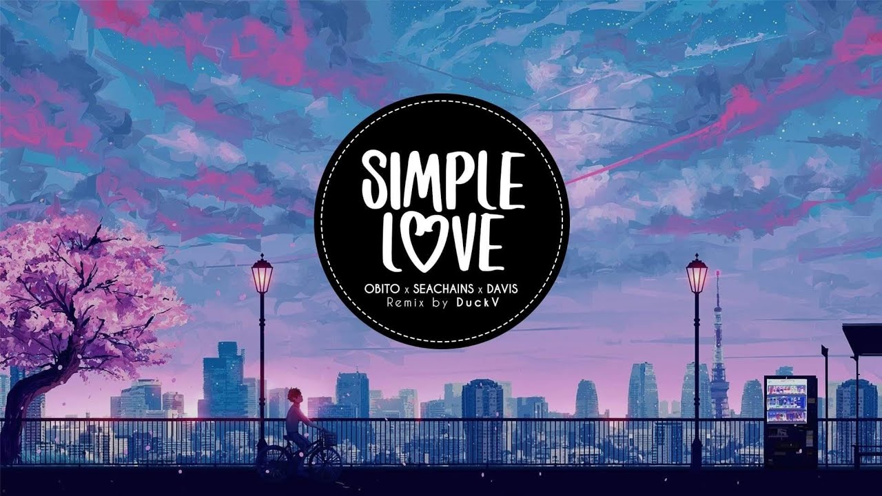 Simple Love - Obito x Seachains | DuckV Remix - YouTube
