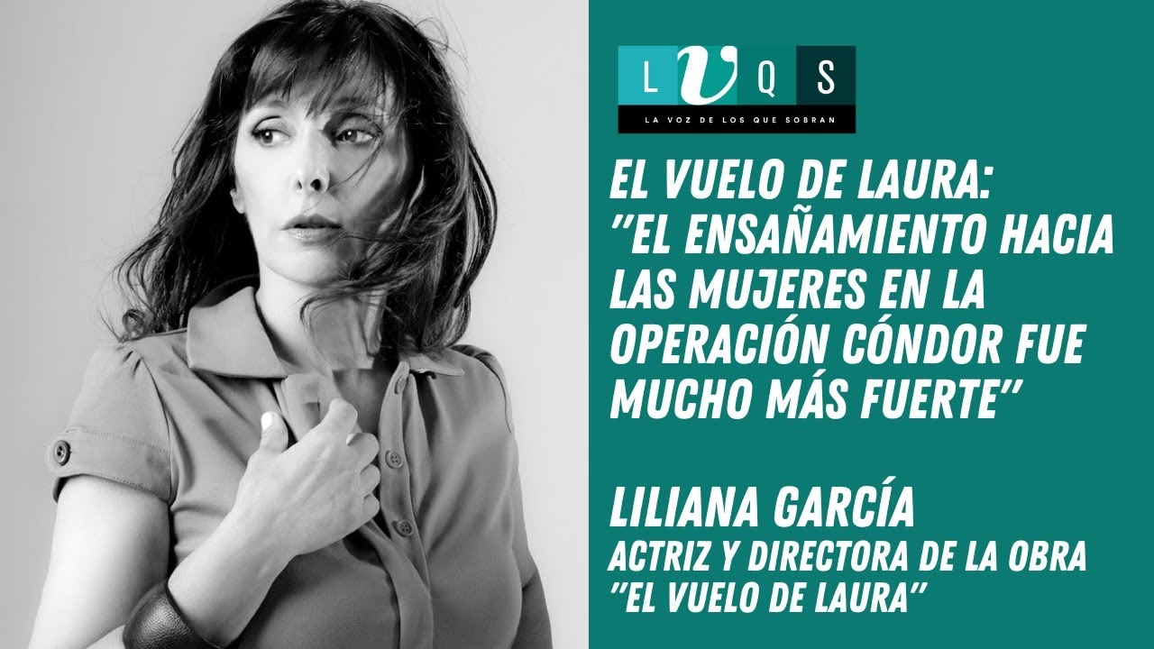 El vuelo de Laura: "El ensañamiento hacia las mujeres en la Operación ...
