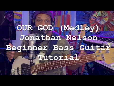 Gospel Bass Beginner Tutorial ( Our God) Jonathan Nelson - YouTube