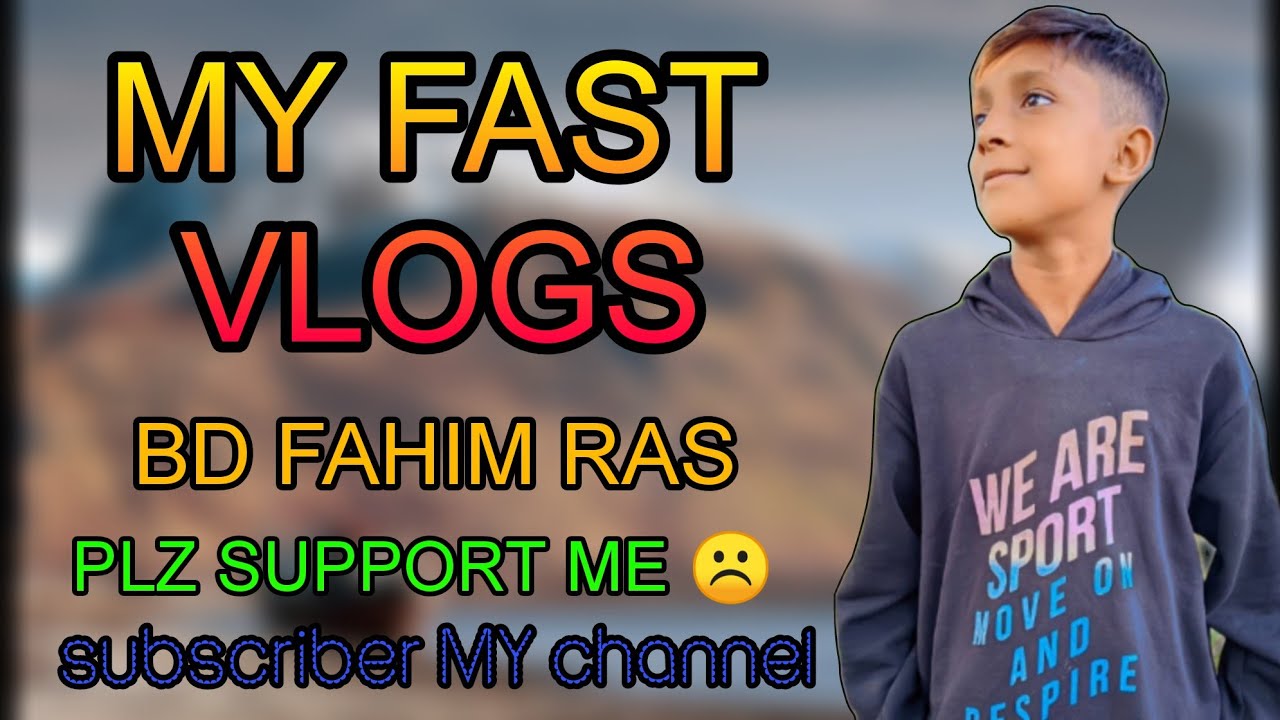 MY FIRST VLOGS !! | SUPPORT ME | VIRAL VLOGS | BD FAHIM RAS - YouTube