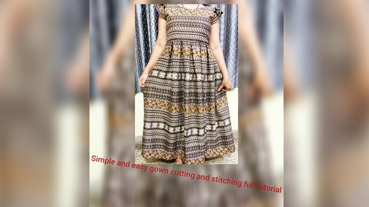 Simple and Easy Gown/Frock Cutting And Stitching Full Tutorial - YouTube