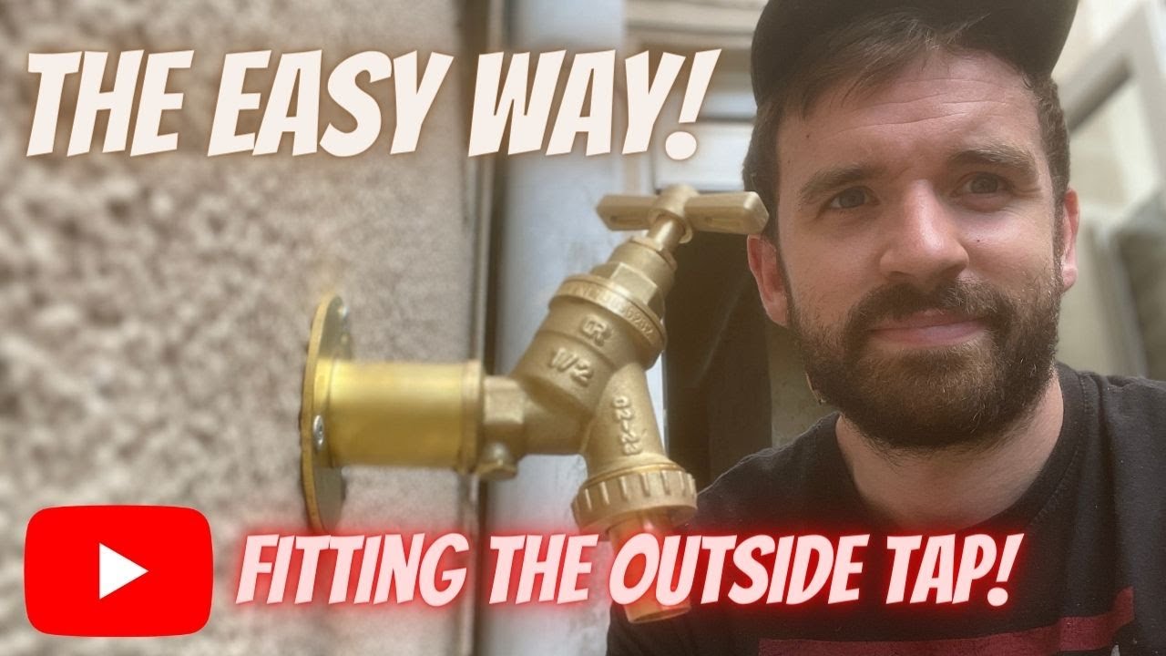 FITTING AN OUTSIDE TAP the easy way - YouTube