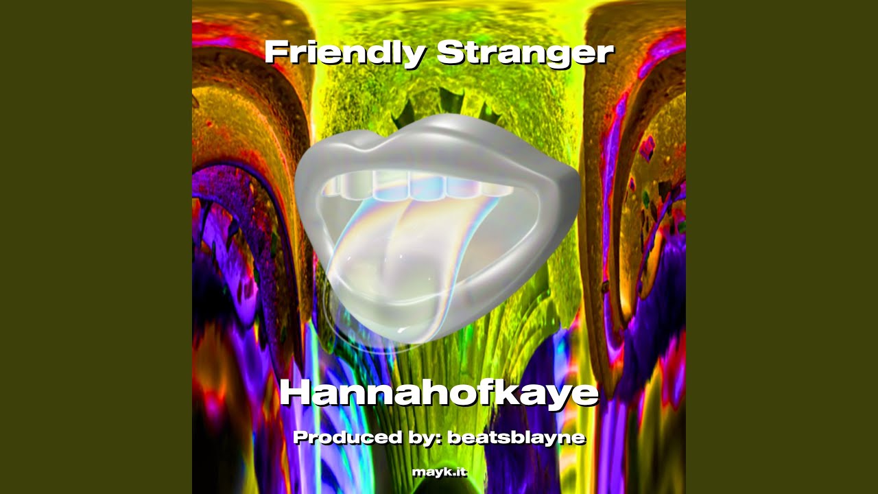 Friendly Stranger - YouTube