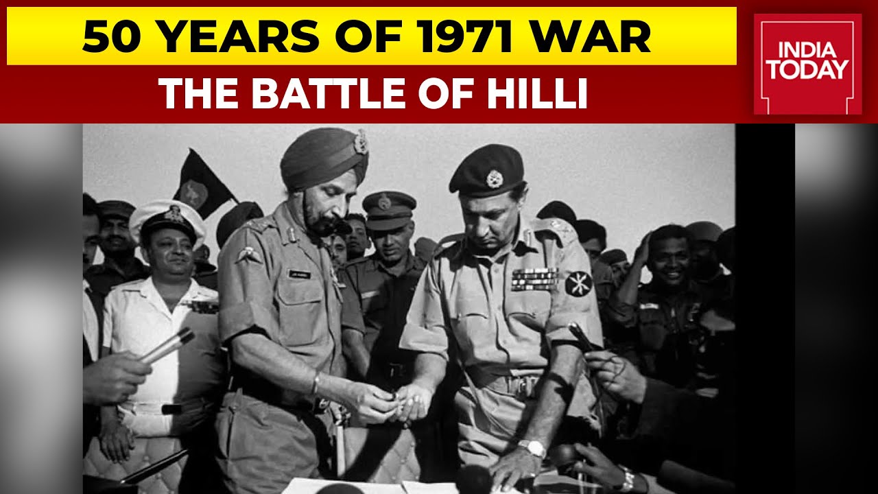 The Battle Of Hilli | Greatest Battle Of 1971 War | India Today - YouTube