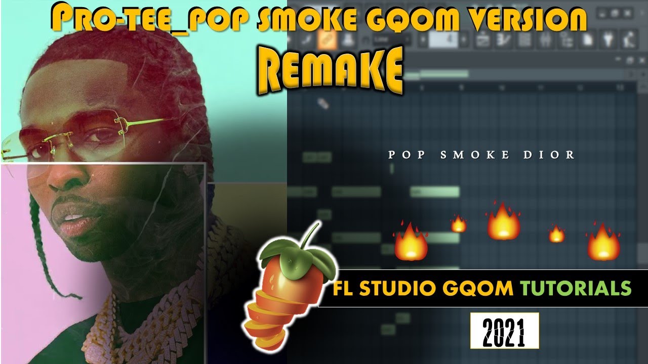 How to make Pro-Tee Pop smoke Remake Gqom Version || Fl Studio tutorial ...