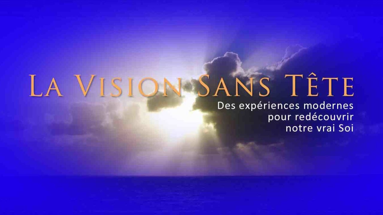 La Vision Sans Tête - YouTube
