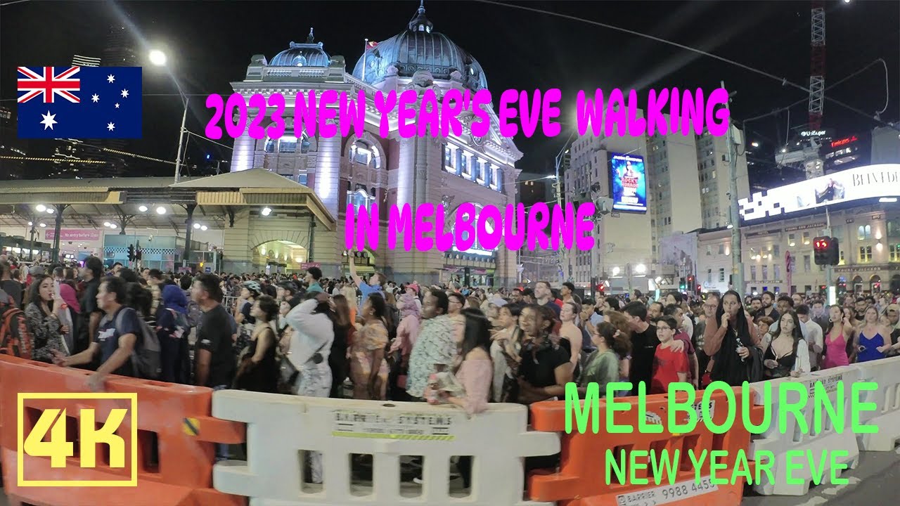 2023 Melbourne New Year Eve Night Walking,Australia | NYE CBD ...
