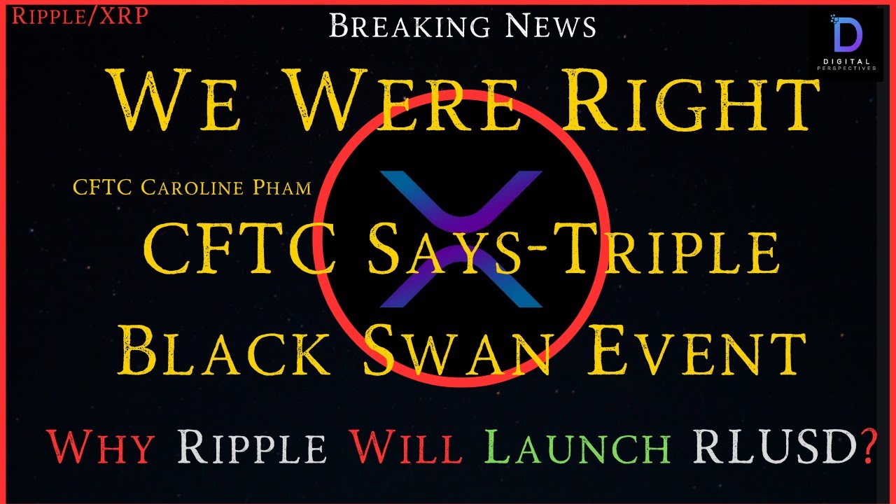 Ripple/XRP-CFTC Says-Triple Black Swan Event?,Non-State World Reserve ...