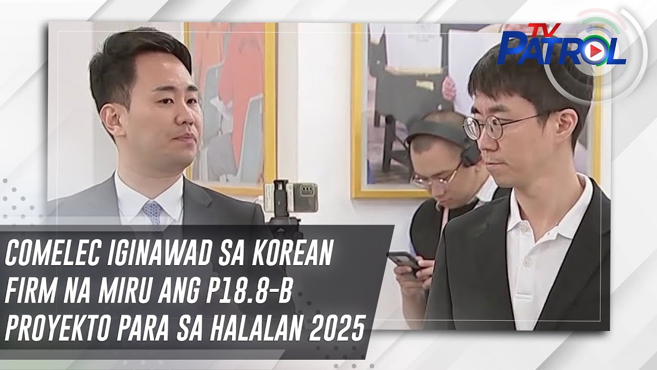 COMELEC iginawad sa Korean firm na Miru ang P18.8-B proyekto para sa ...