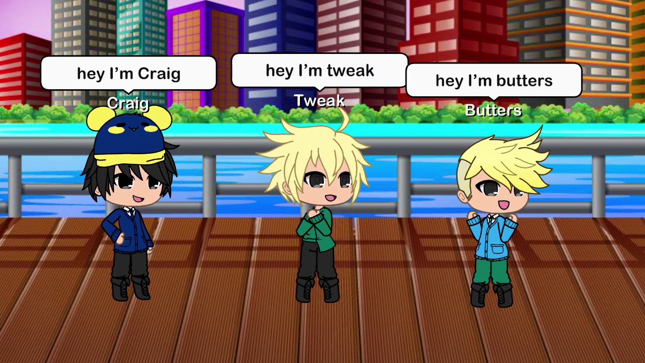 Making Craig Tweak And Butters gacha Life - YouTube