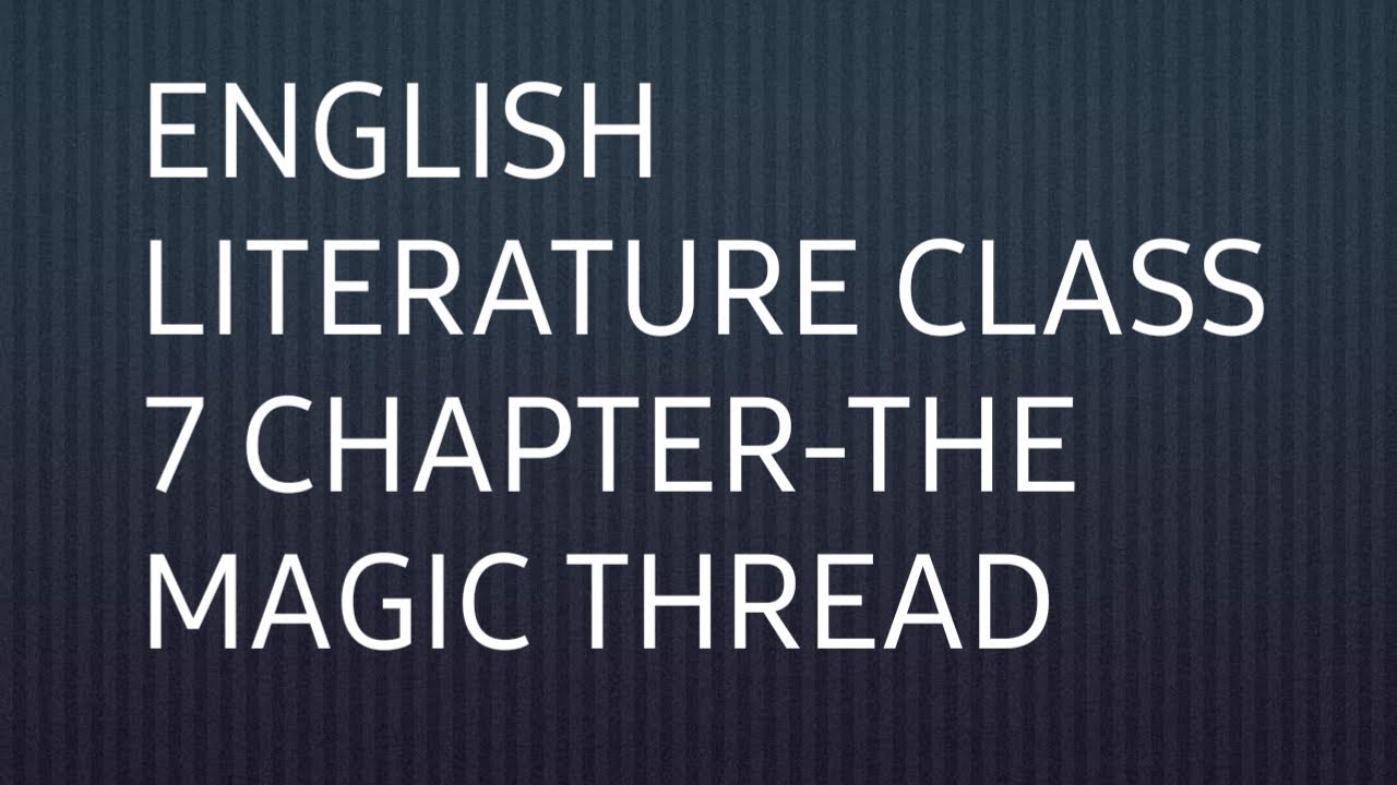 The Magic Thread English Story Chapter 7 YouTube the-magic-thread-english-story-chapter-7-youtube