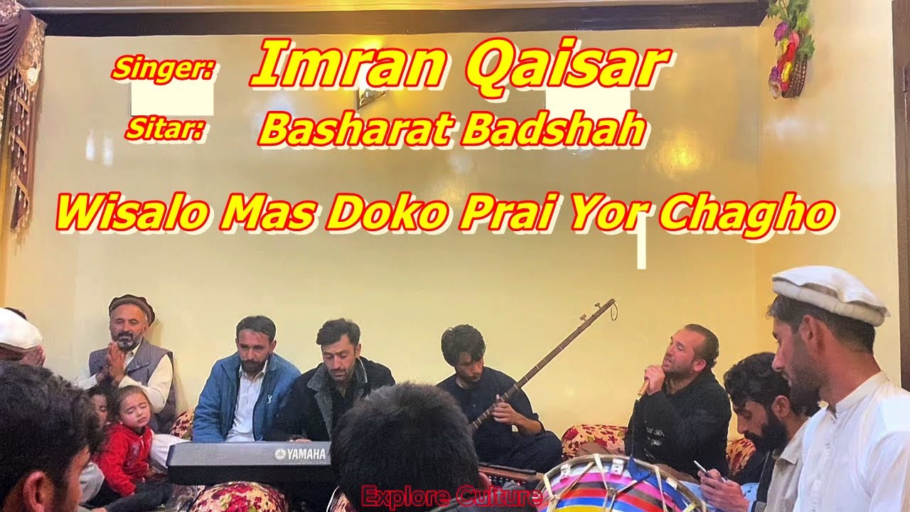 Wisalo Mas Doko Prai Yor Chhagho | Imran Qaisar & Basharat Badshah | Chitrali New Song - YouTube