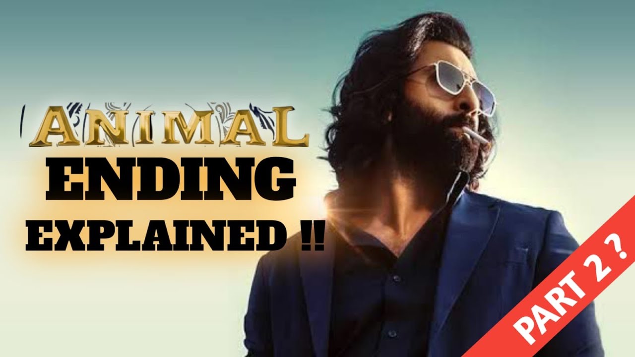 Animal Movie ENDING EXPLAINED | Climax Explainted !! What is ANIMAL ...