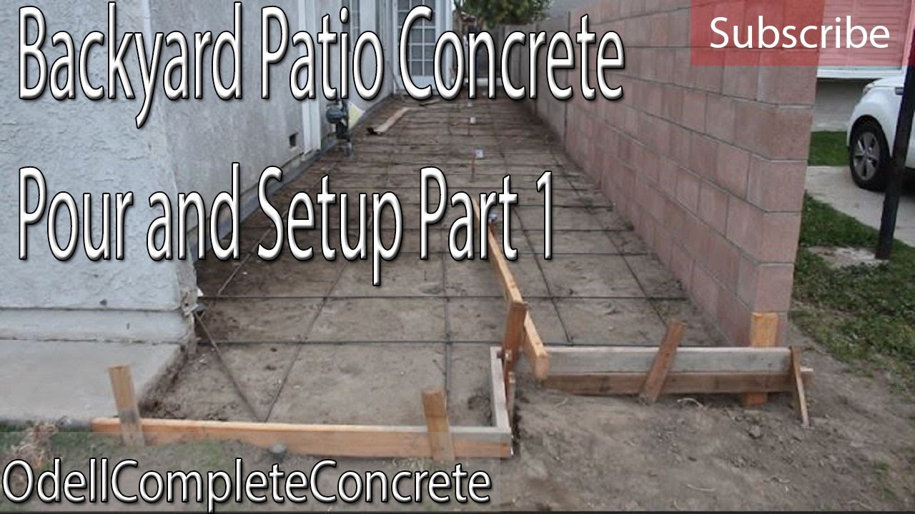 Backyard Patio Concrete Pour and Setup part 1 - YouTube
