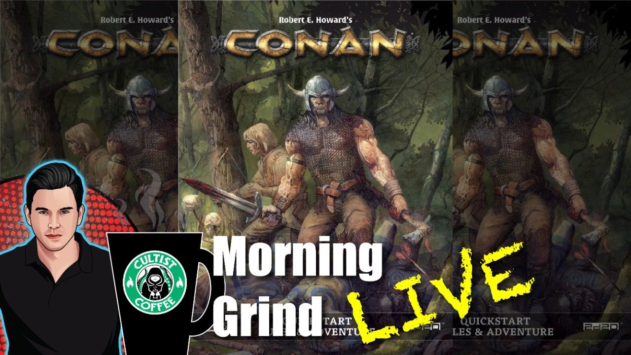 Robert E Howard's Conan RPG Quickstart Guide - Morning Grind # 056 (29 ...