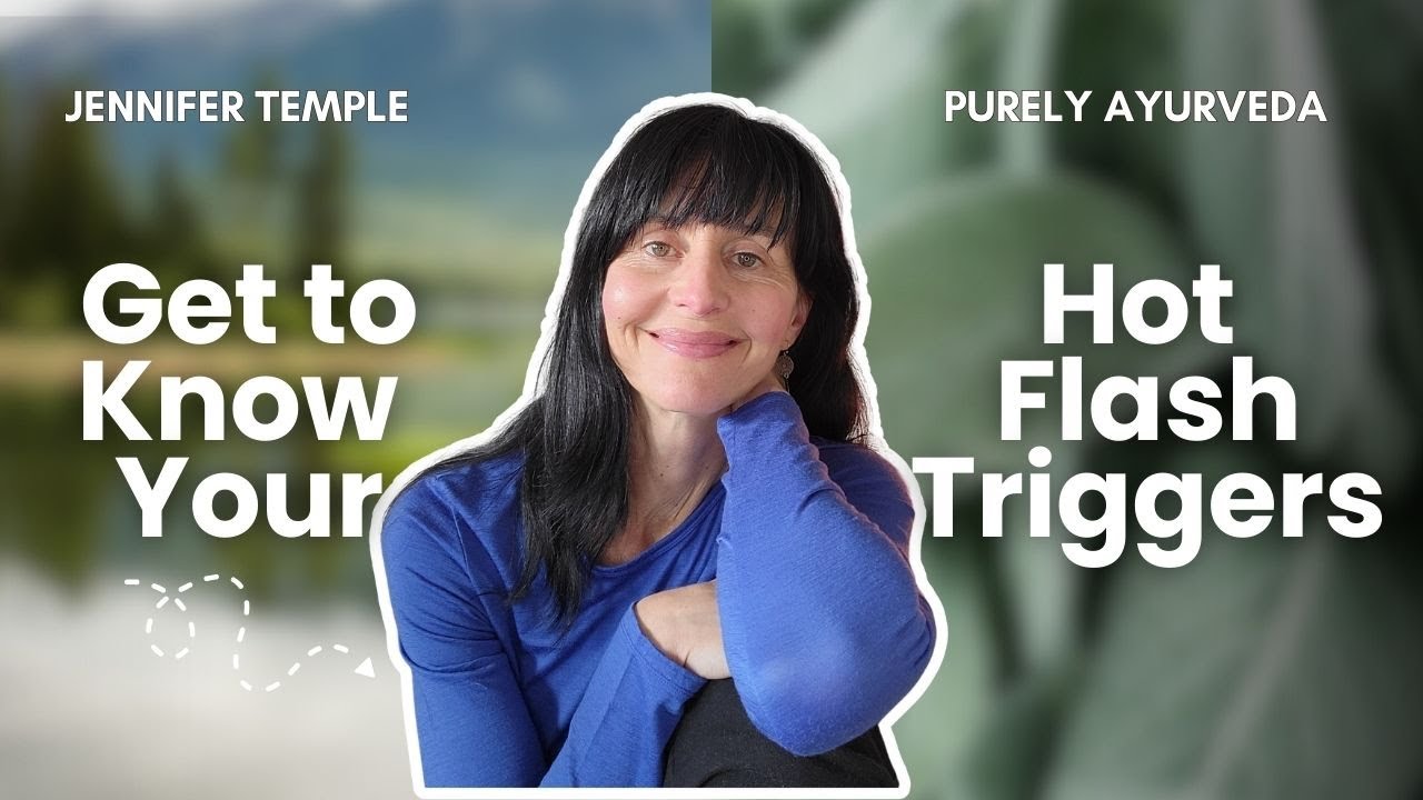 Get to Know Your Hot Flash Triggers - YouTube