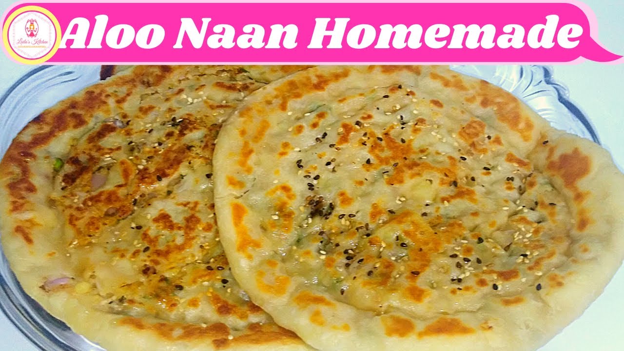 Aloo Naan Recipe by Laila,s Kitchen | ALoo Wala Naan In Fry Pan | Naan ...
