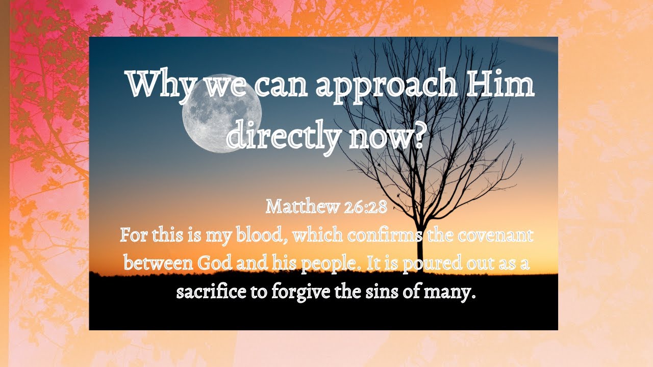 Why we can approach God directly now? - YouTube