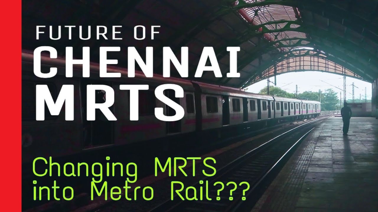 Future of Chennai MRTS || Converting into Metro Rail?? - YouTube