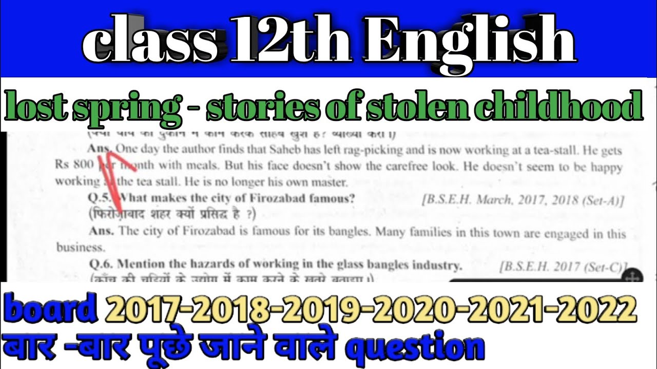 Class 12 English Lost Spring Stories Of Stolen Childhood Full Class 12 English Lost Spring Stories Of Stolen Childhood Full