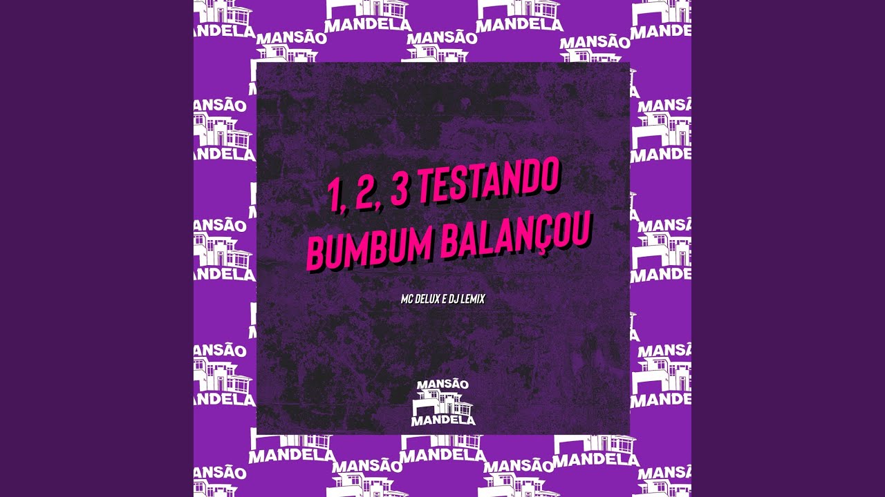 1, 2, 3 Testando Bumbum Balanço - YouTube Music