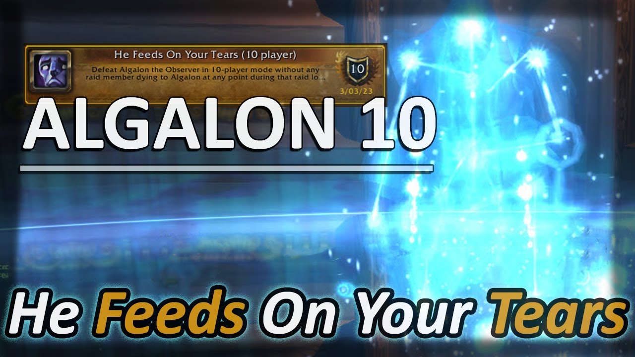 Algalon 10 | He Feeds On Your Tears [WotLK Classic Achievement ...