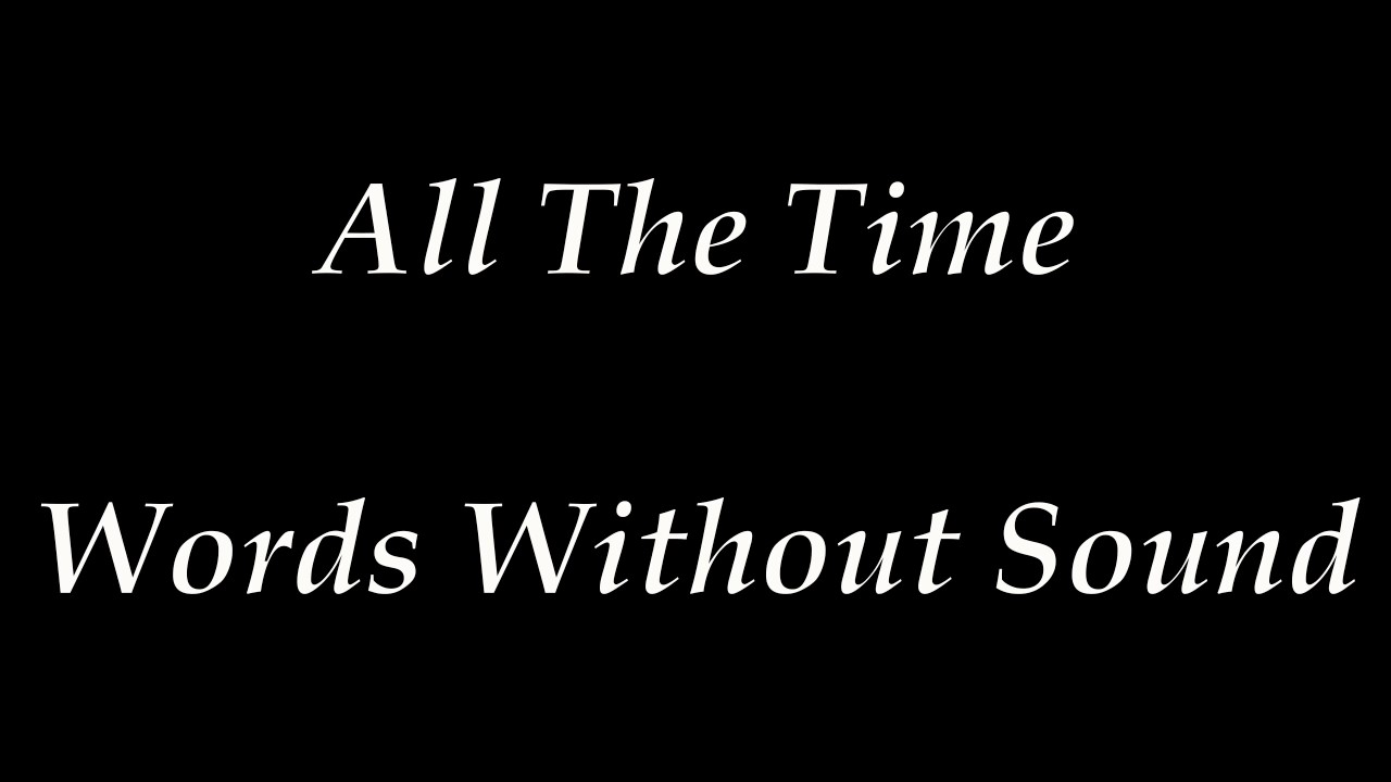 All The Time - Matt Rooney - Words Without Sound - YouTube