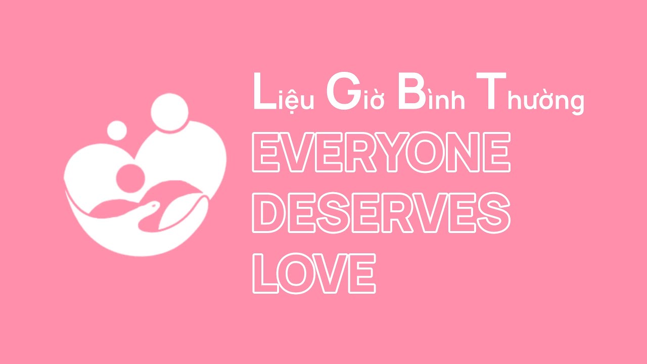 LGBT: Everyone deserves love | Chút Cảm Ơn - YouTube