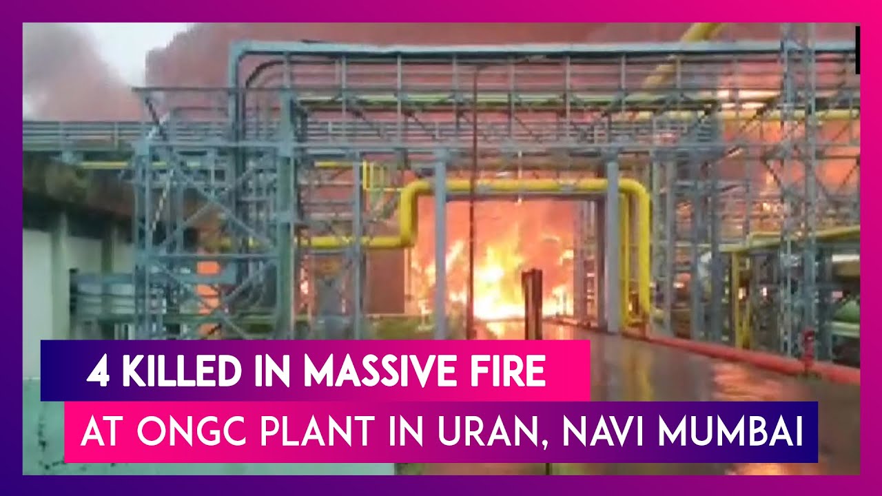 Four Killed in Massive Fire at ONGC Plant in Uran, Navi Mumbai - YouTube