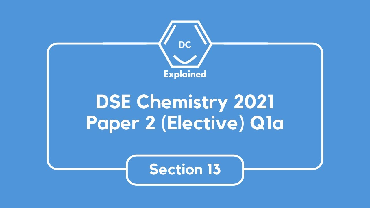 DSE Chem 2021 Paper 2 (Elective) Q1a (Section 13) - YouTube