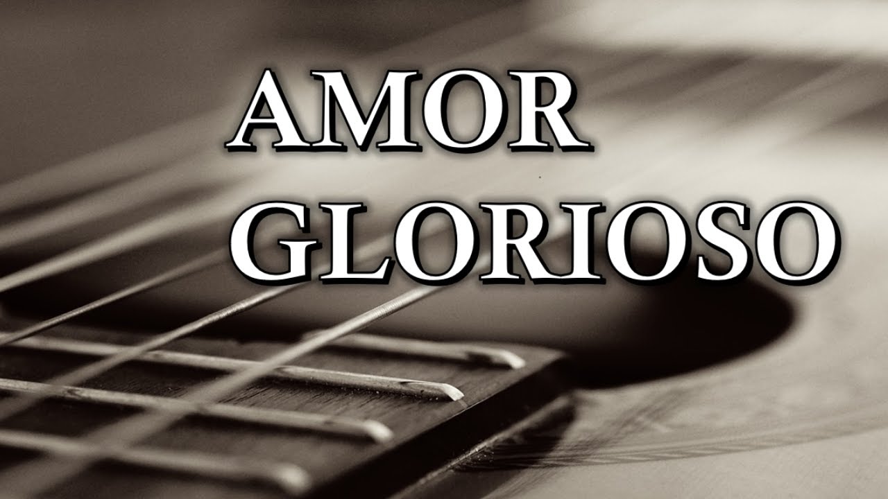 Amor Glorioso (Hino 37 do Cantor Cristão) - Voz e Violão - YouTube
