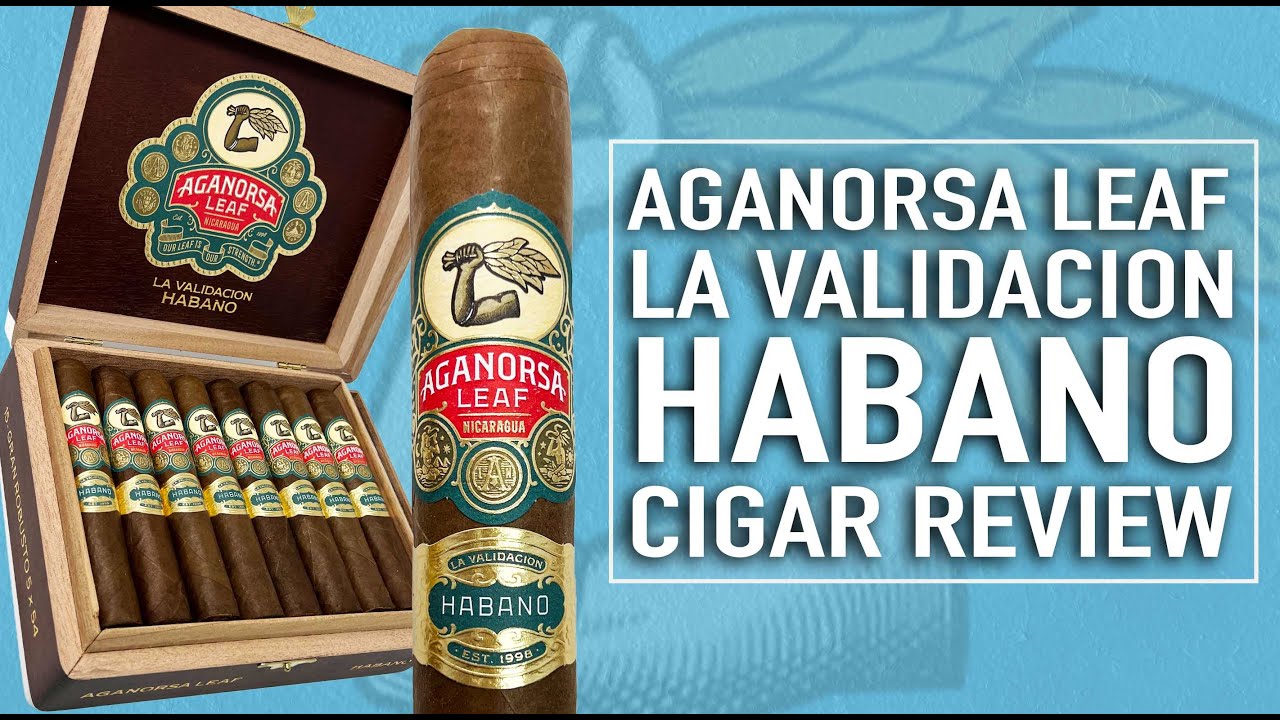Aganorsa Leaf La Validacion Habano Cigar Review - YouTube