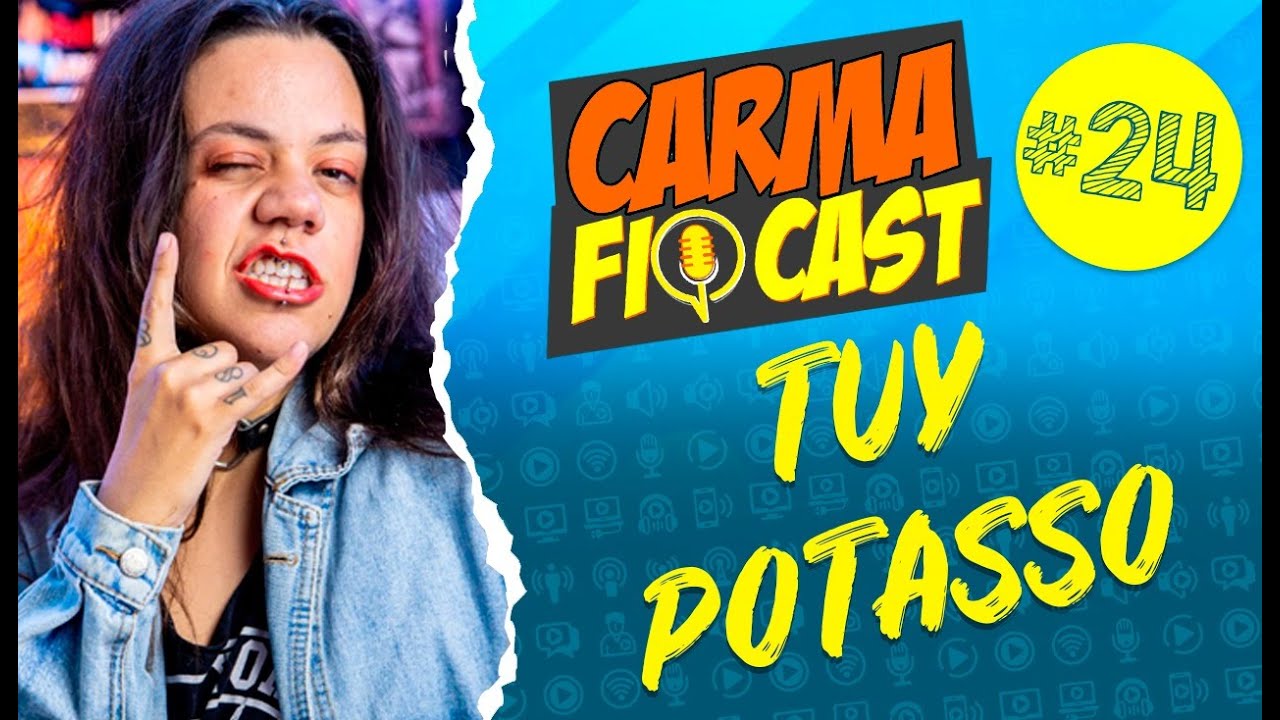 CARMA FIO CAST #24 - TUY POTASSO - YouTube