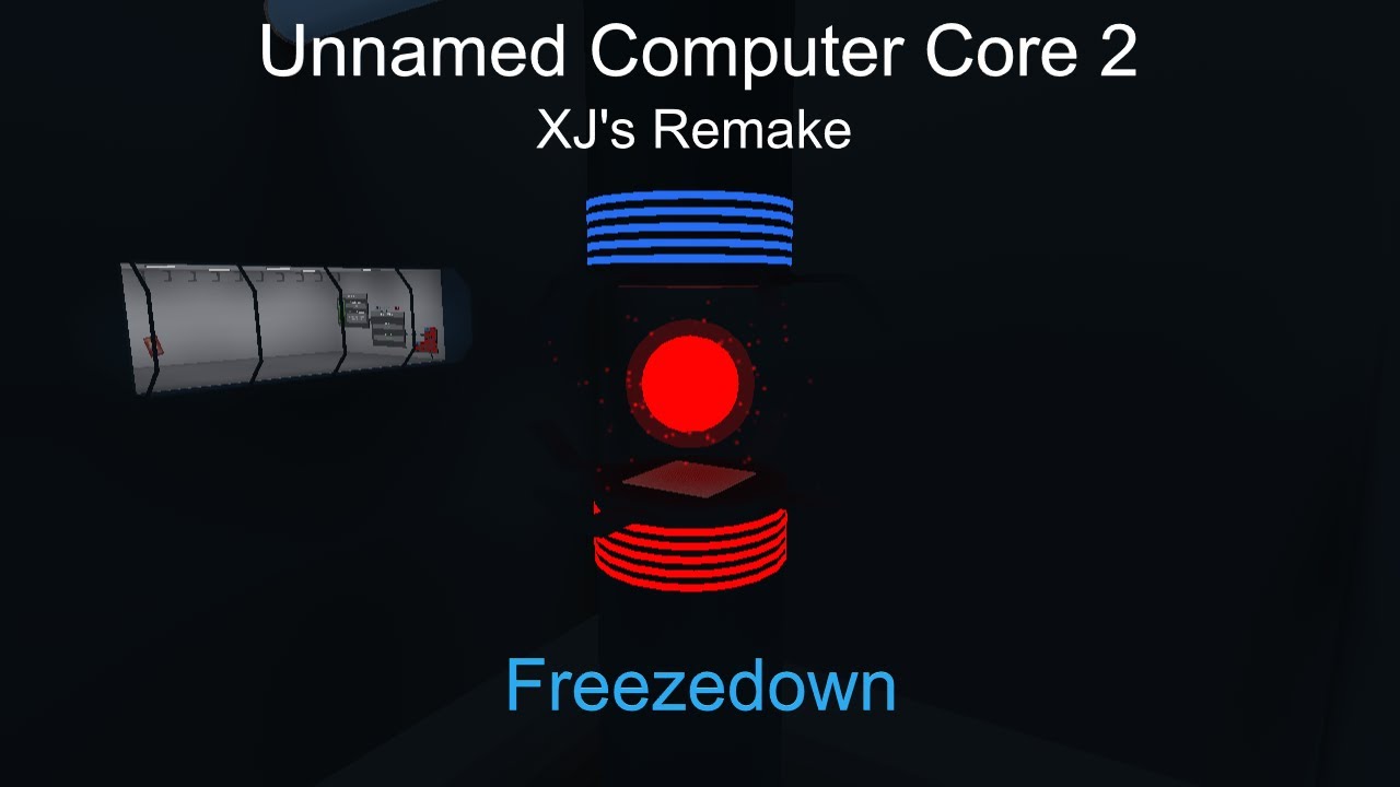 Unnamed Computer Core 2: XJ's Remake - Freezedown - YouTube