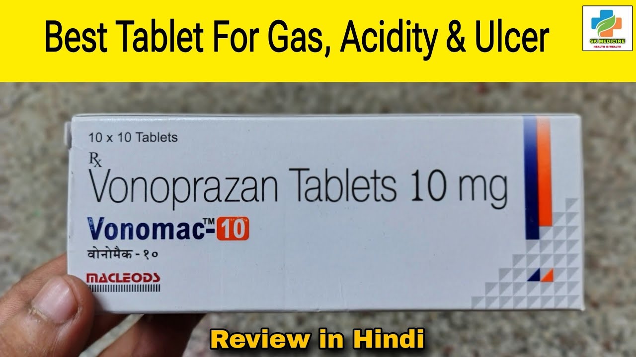 Vonomac 10 Tablet Use in Hindi | Vonoprazone 10mg Use | Dosage, Side ...
