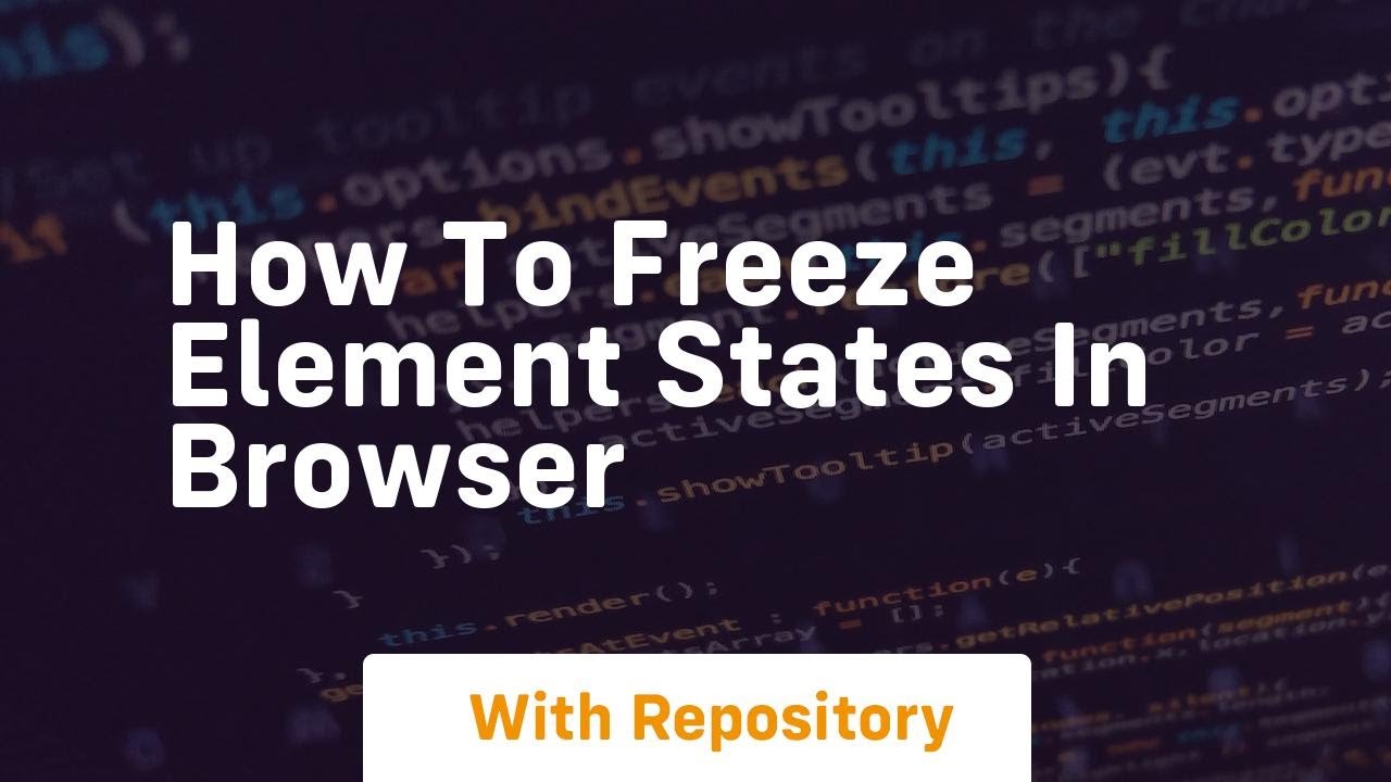 how to freeze element states in browser - YouTube