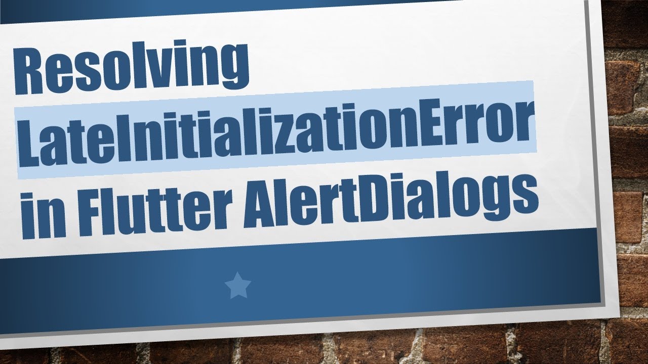 Resolving Lateinitializationerror In Flutter Alertdialogs Youtube 1670