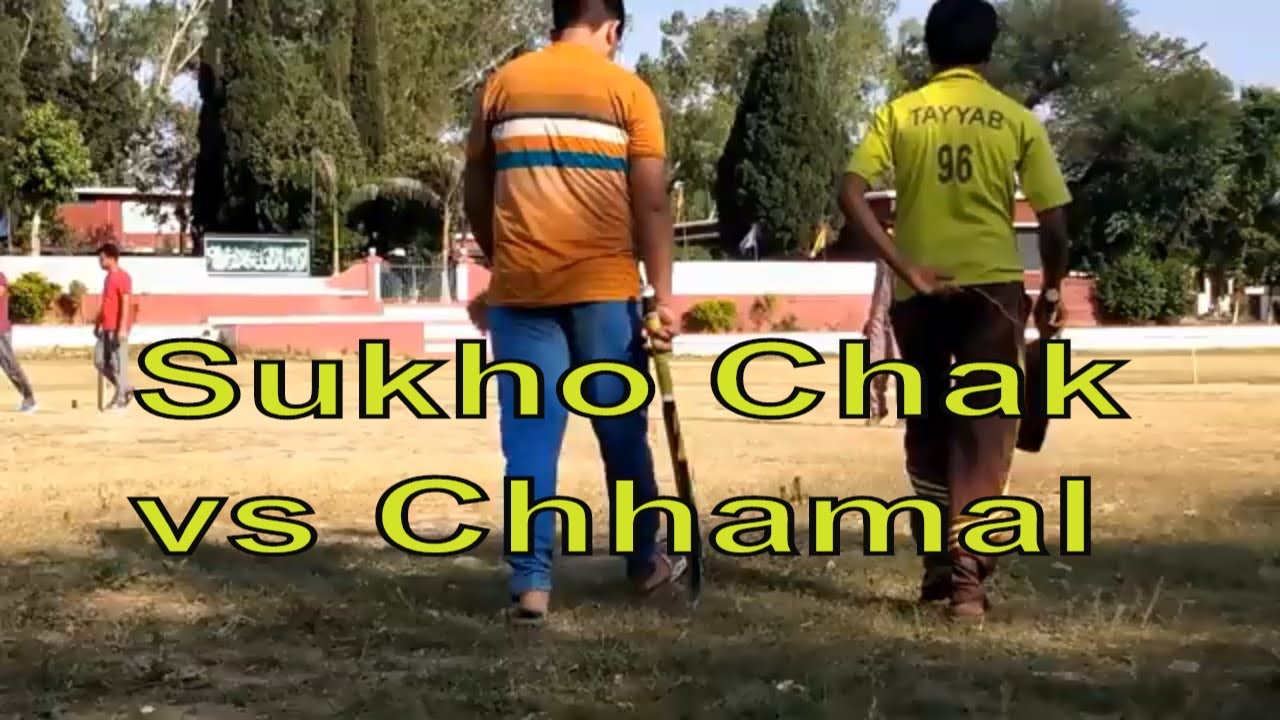Sukho Chak VS Chhamal Live Cricket Match Chhamal Batting - YouTube