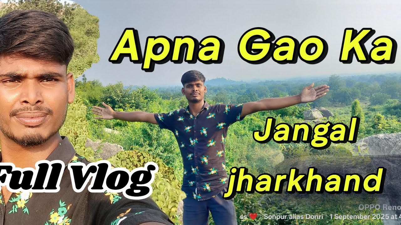 Apna Gao Ka Jangal// Full vlog Jangal// #jharkhand #blog - YouTube