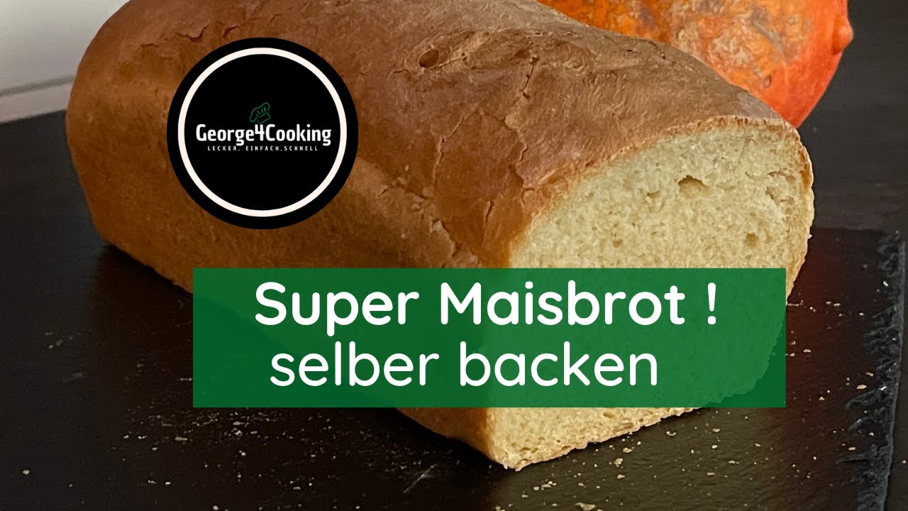Super Maisbrot selber backen - YouTube