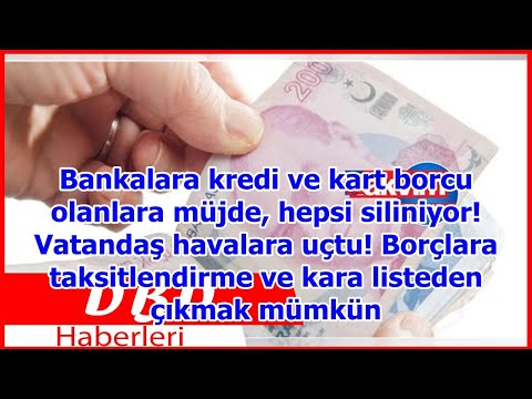 Bankalara kredi ve kart borcu olanlara müjde, hepsi siliniyor! Vatandaş havalara uçtu! Borçlara...