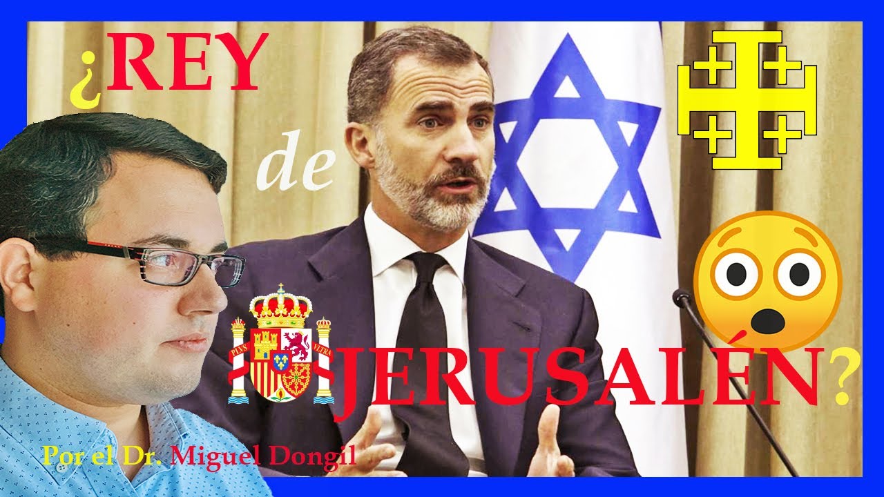 REY de JERUSALÉN QUIEN ES 👑 ¿ FELIPE SEXTO Rey de Jerusalén Actual ...