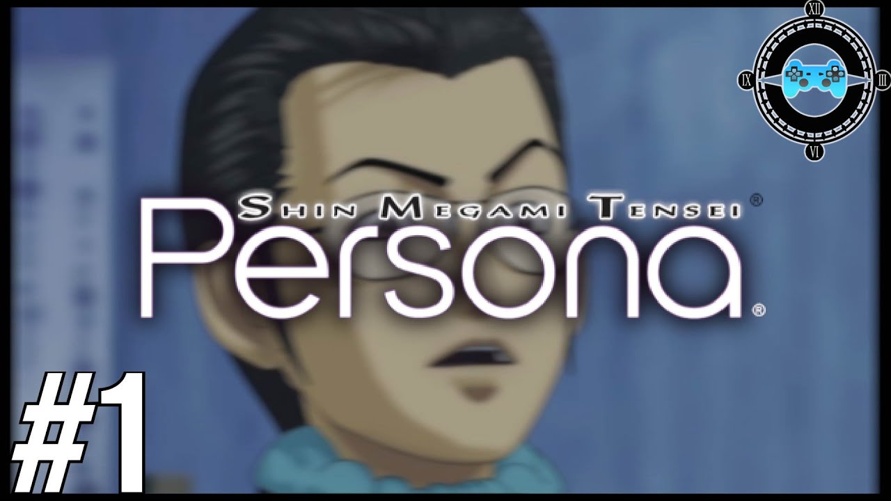 Where it all Began - Shin Megami Tensei: Persona Episode #1 (Blind Let ...