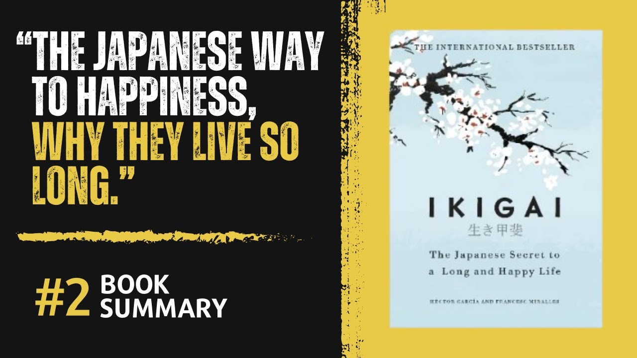 The Japanese Secret to a Long and Happy Life | Ikigai Book Summary ...