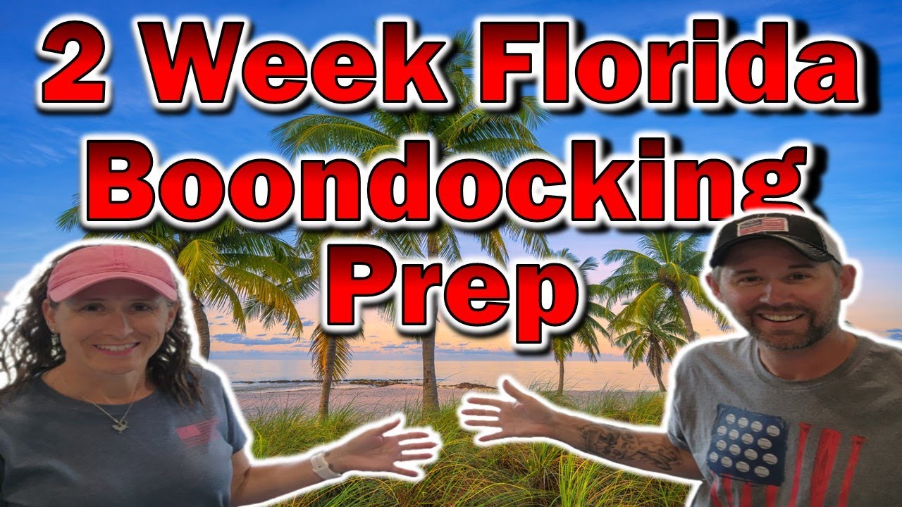 Prepping For Two Weeks Of Boondocking In Florida - YouTube