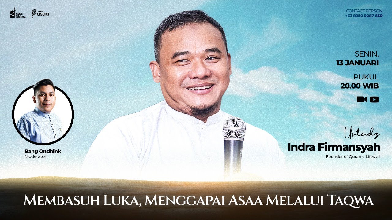 Membasuh Luka, Menggapai Asa, Melalui Takwa | Ustadz Indra Firmansyah ...